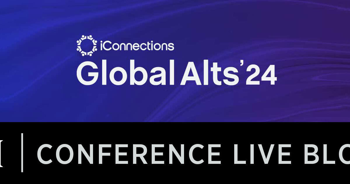 iConnections Global Alts 2024 Conference live coverage | Pensions ...